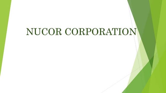 Corporate strategy case on Nucor Corporation | PPT