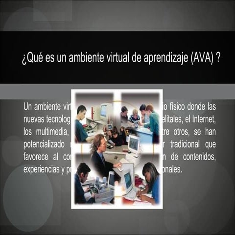 ¿Qué es un ambiente virtual de aprendizaje (AVA)? | PPT