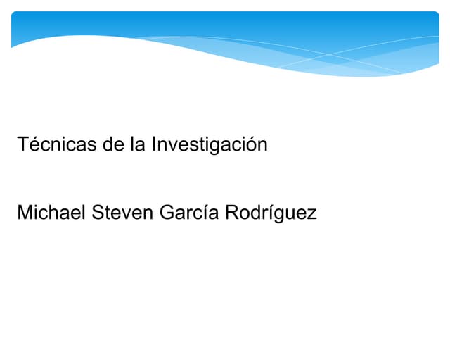 Tecnicas De La Investigacion Ppt
