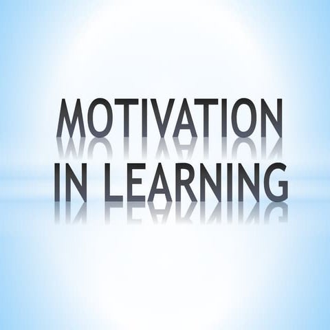 Motivation in Learning | PPTX