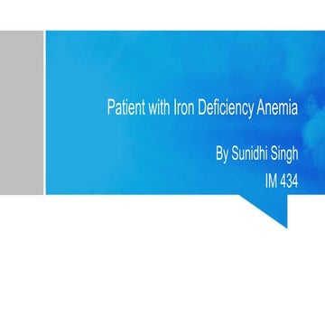 Iron Deficiency Anemia: understanding through a case study | PPTX