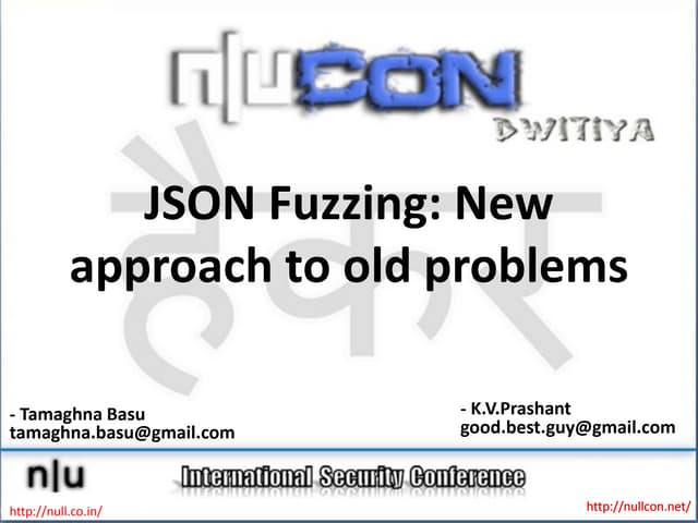 JSON Fuzzing: New approach to old problems | PPT JSON Fuzzing: New approach to old problems | PPT