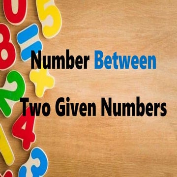 Number Between Two Given Numbers | PPTX