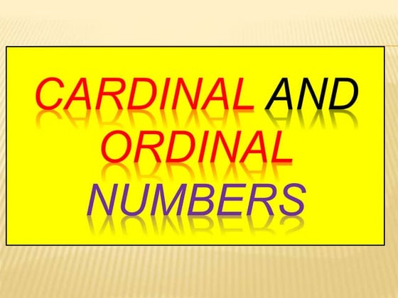 Cardinal and ordinal numbers ppt | PPT