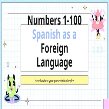 Numbers 1-100 - Spanish - Foreign Language - 3th Grade by Slidesgo.pptx
