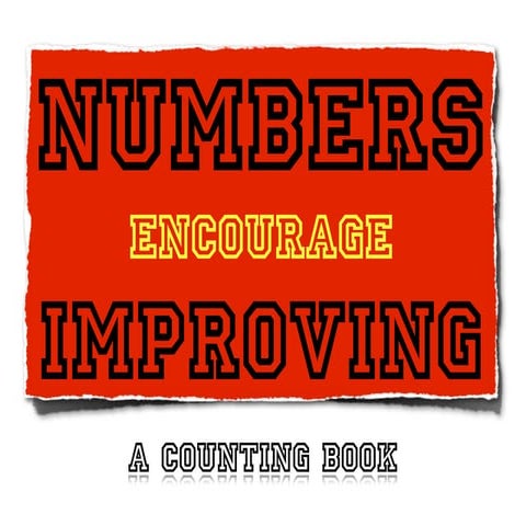 Numbers Encourage Improving: A Counting Book | PDF