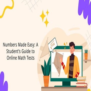 Numbers Made Easy A Student’s Guide to Online Math Tests | PPTX