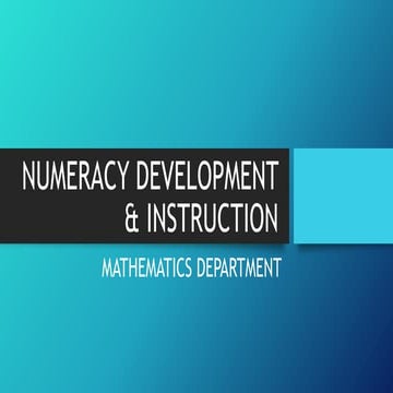 NUMERACY DEVELOPMENT & INSTRUCTION.pptx | Educational Assessment | Education