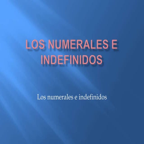 Numerales e indefinidos | PPTX