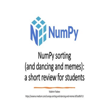 NumPy sorting (and dancing and memes): a short review for students | PPTX