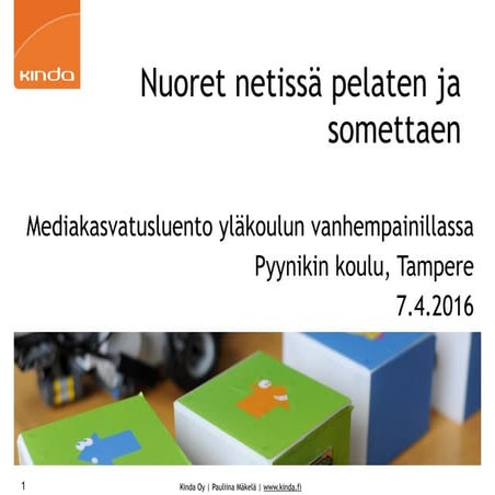 Nuoret netissä pelaten ja somettaen Pyynikin koulu | PPT