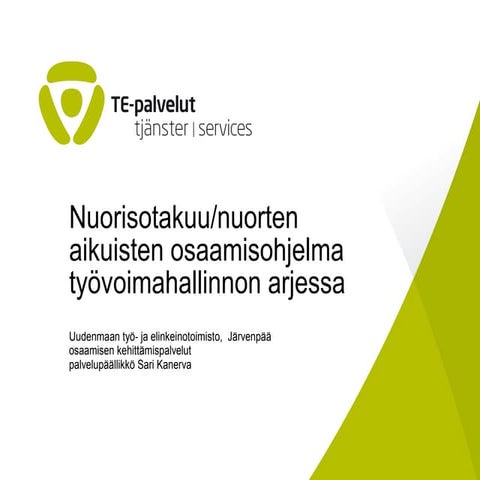 Nuorisotakuu - nuorten aikuisten osaamisohjelma työvoimahallinnon arjessa | PPT