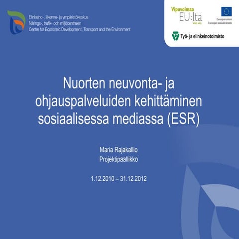 Nuorten_palvelujen_kehittäminen_sosiaalisessa_mediassa_projekti | PPT