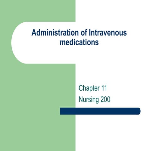 nur 105 Administration of Intravenous medications ch11 website.ppt
