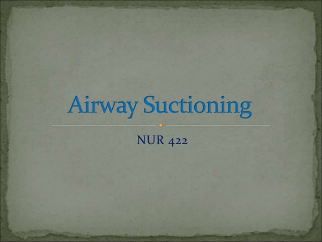 Air way suctioning for nurses in emergency room | PPT Air way suctioning for nurses in emergency room | PPT