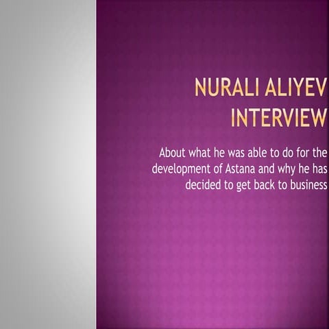 Nurali Aliyev interview | why he has decided to get back to business | PPT