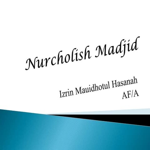 Nurcholish madjid | PPTX