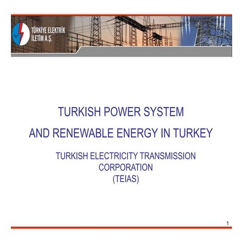 TURKISH POWER SYSTEM AND RENEWABLE ENERGY IN TURKEY | PDF