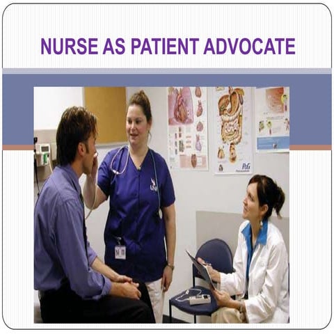 Nurse as patient advocate.ppt