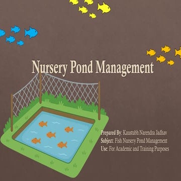Nursery pond management of Fishes | PPT