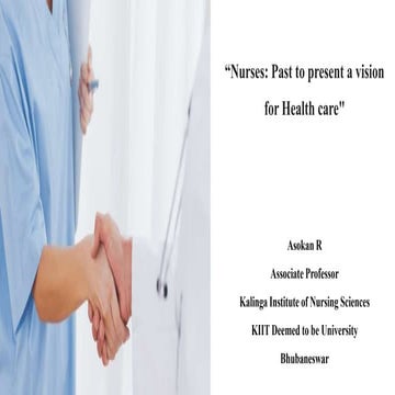 “Nurses: Past to present a vision for Health care" | PPTX