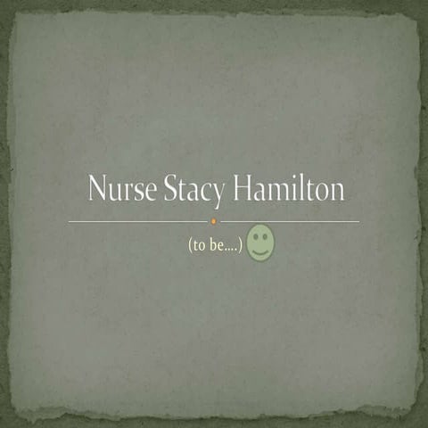 Nurse Stacy Hamilton | PPTX