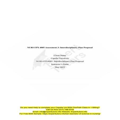 NURS FPX 4005 Assessment 3_ Interdisciplinary Plan Proposal (1).pdf