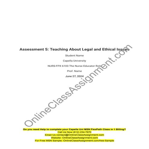 NURS FPX 6103 Assessment 5 Teaching About Legal and Ethical Issues.pdf