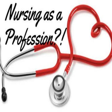 Nursing as a profession detailed | PPT