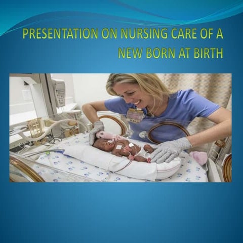 NURSING CARE OF A NEW BORN AT BIRTH.pptx