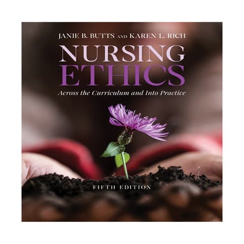 Nursing_Ethics_5th_Edition.pdf - Nursing Ethics takes a practical approach to this complex ...