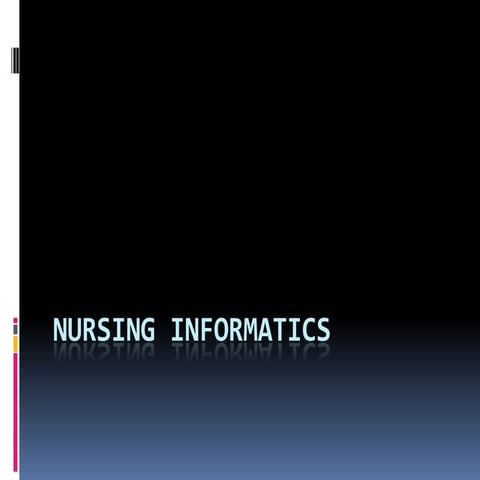 Nursing informatics | PPTX