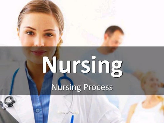 An Introduction to the Nursing Process | PPT