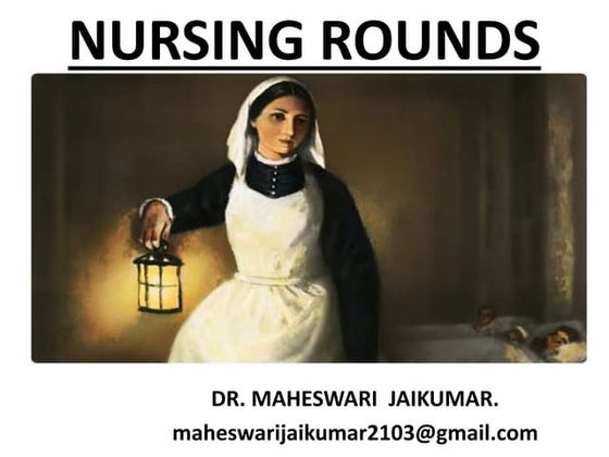 Nursing round | PPTX | Medical Health