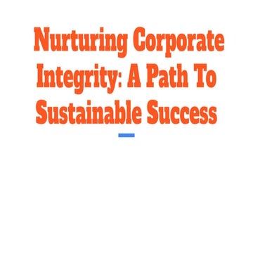 Nurturing Corporate Integrity_ A Path To Sustainable Success.pdf
