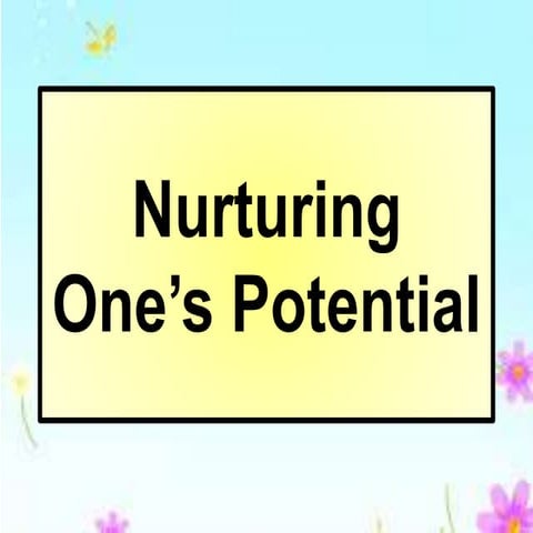 Nurturing one’s potential | PPT