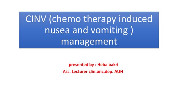 Chemotherapy induced nausea and vomiting | PPTX