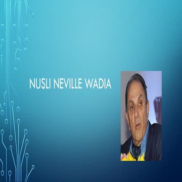 NUSLI NEVILLE WADIA- BUSINESS PERSONALITY.pptx