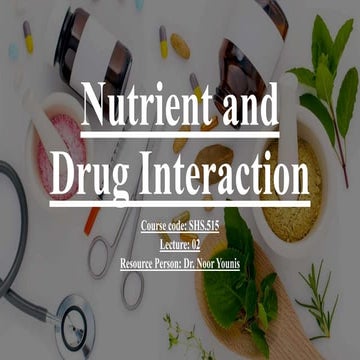 Nutrient and Drug Interaction lecture 2 new (1).pptx