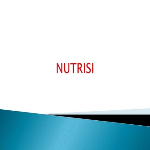 NUTRISI YANG DIPERLUKAN OLEH TUBUH MANUSIA.pptx
