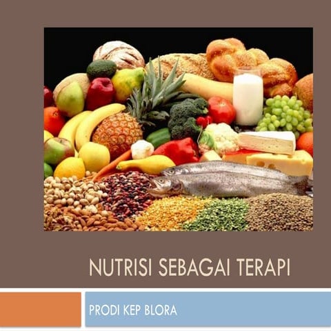 NUTRISI SEBAGAI TERAPI NUTRISI SEBAGAI TERAPI | PPTX