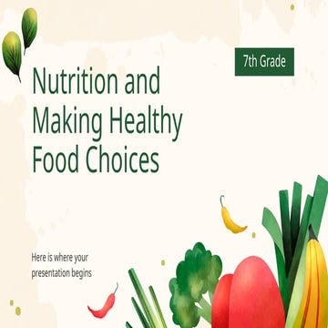nutrition-and-making-healthy-food-choices-health-7th-grade.pptx