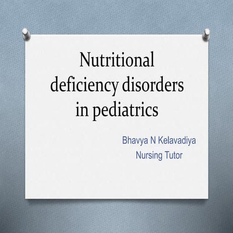Nutritional deficiency disorder in Child | PPTX