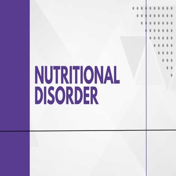 Nutritional disorders.Nutritional disorder and deficiencybtypesvof ...