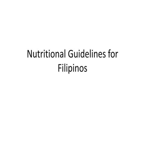 10 nutritional GUIDELINES FOR FILIPINOS .ppt