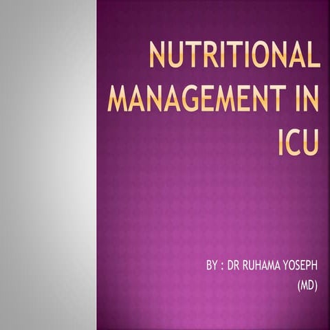 Nutritional management in the ICU | PPTX | Endocrine and Metabolic ...