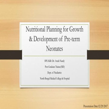 Nutritional planning for growth & development of preterm neonates | PPTX