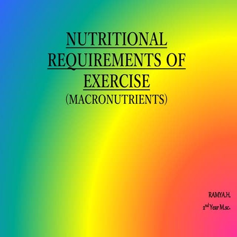 Nutritional requirements of exercise (Macronutrients) | PPTX