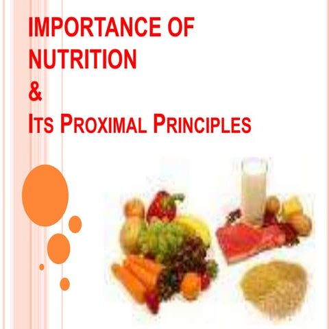 Nutrition and its proximal principles | PPTX