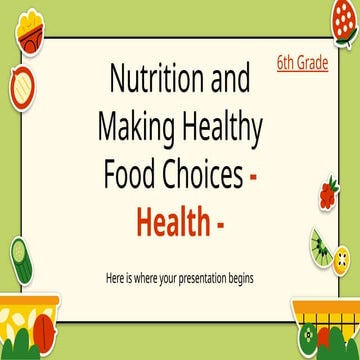 Nutrition and Making Healthy Food Choices - Health - 6th Grade by ...